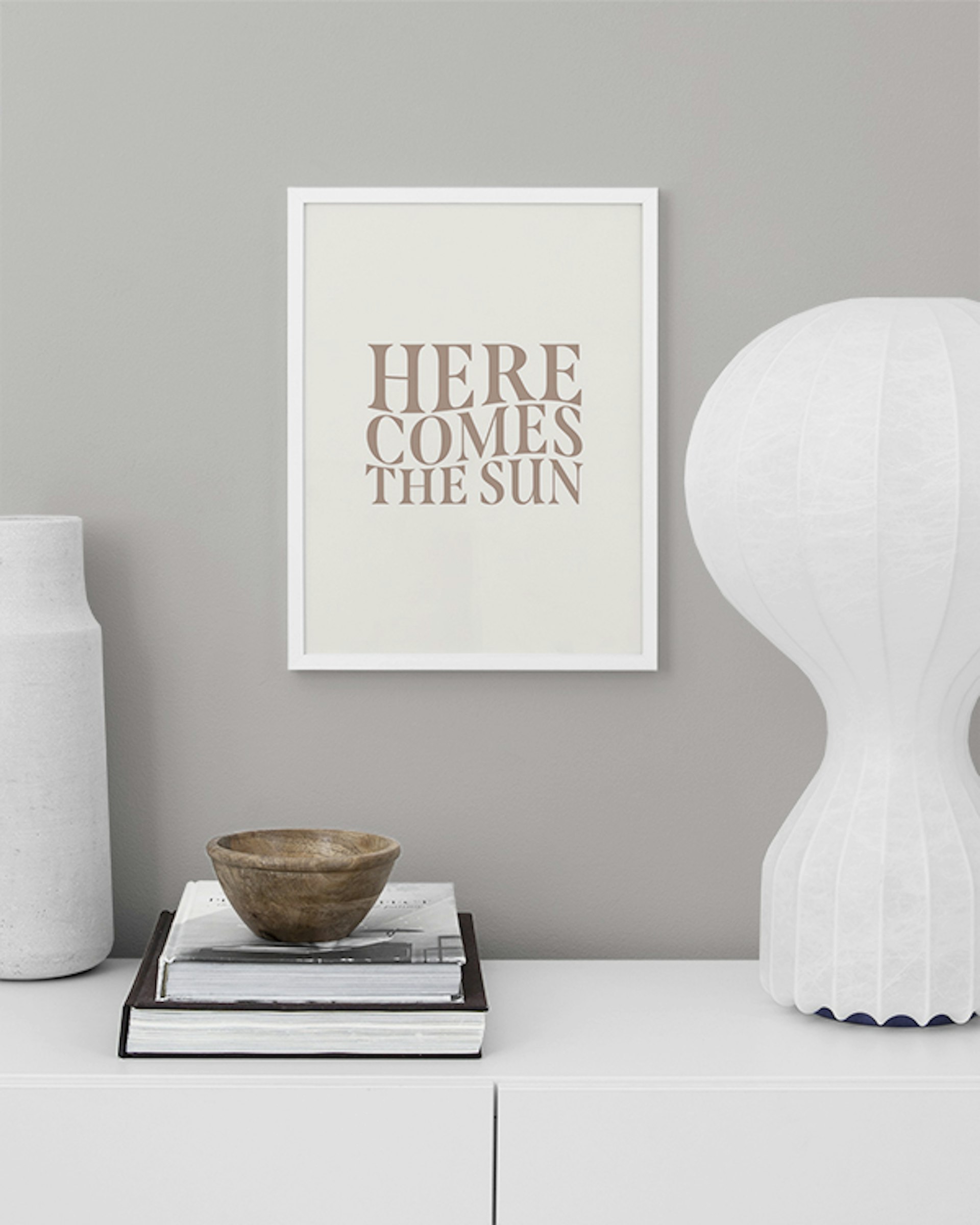 Here Comes The Sun Poster - Here comes the sun citat - desenio.se