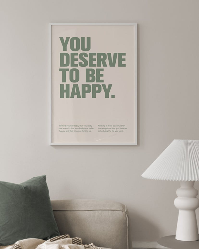 Deserve to be Happy Print
