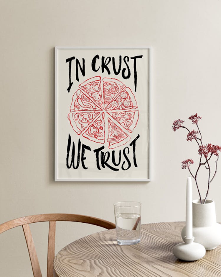 In Crust We Trust Poster