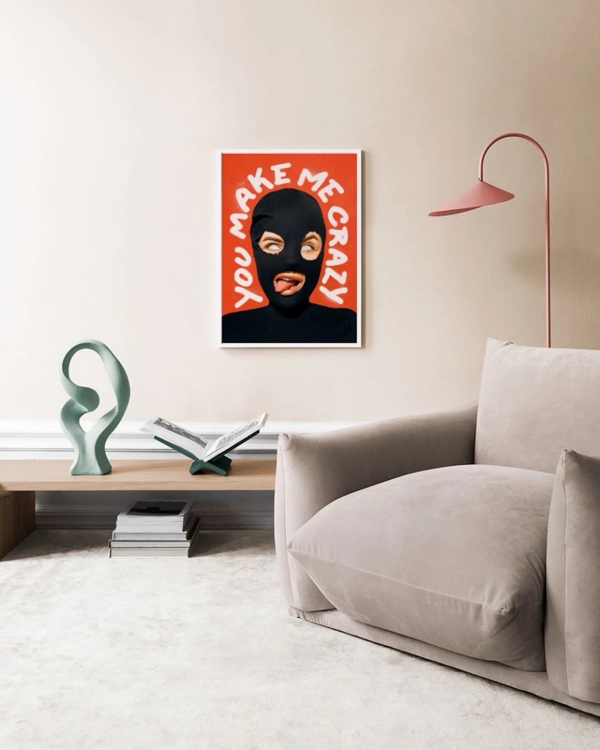 You Make Me Crazy Print