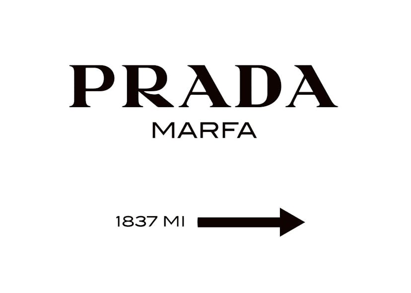 Poster of a Prada Marfa sign in black and white. Gossip Girl fashion ...